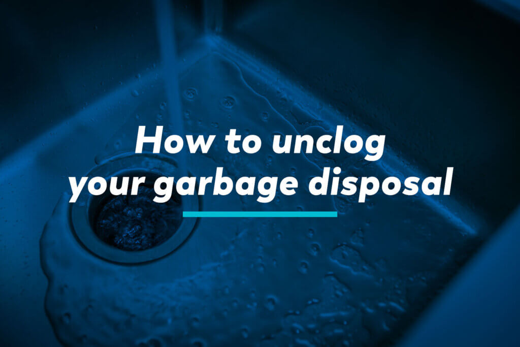 How To Unclog Your Garbage Disposal: Three Methods - Williams Plumbing