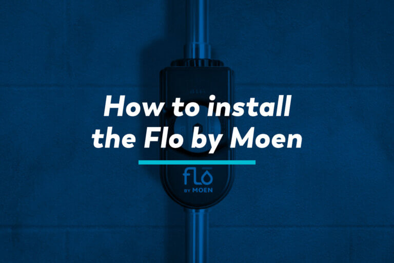 How to Install the Flo by Moen: A Detailed Guide - Williams Plumbing